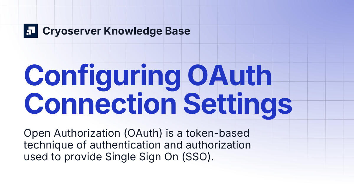 Configuring OAuth Connection Settings | Cryoserver Knowledge Base