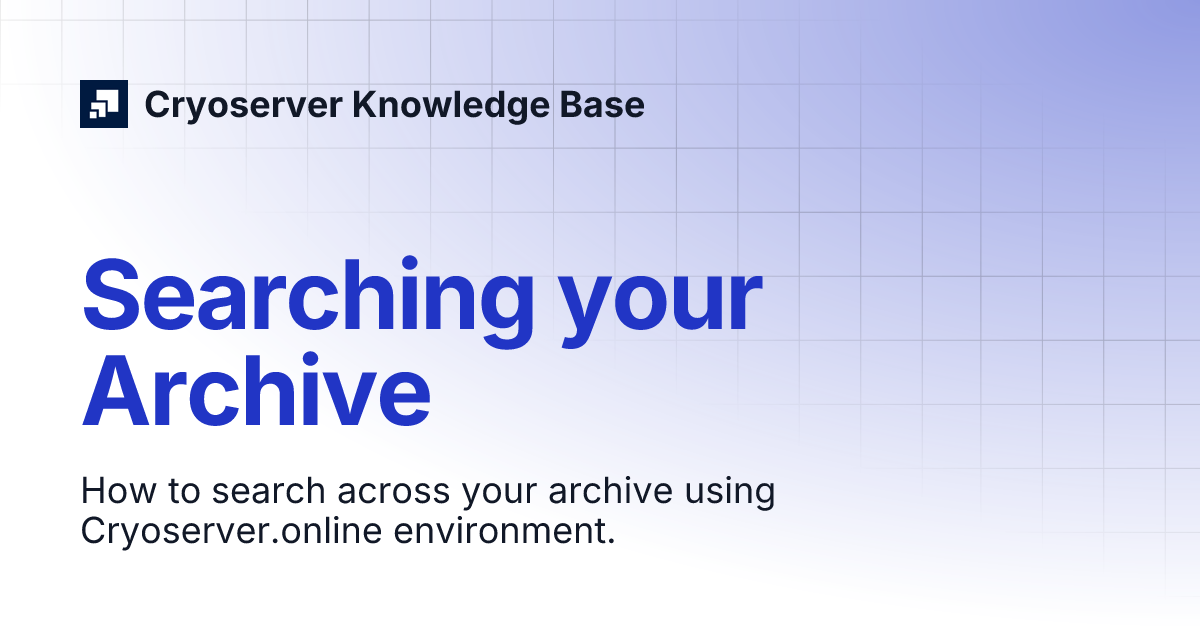 Searching your Archive | Cryoserver Knowledge Base