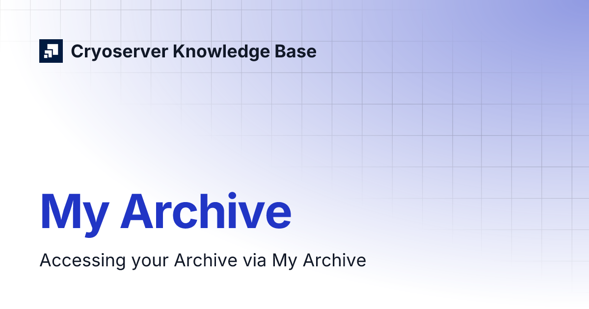 My Archive | Cryoserver Knowledge Base