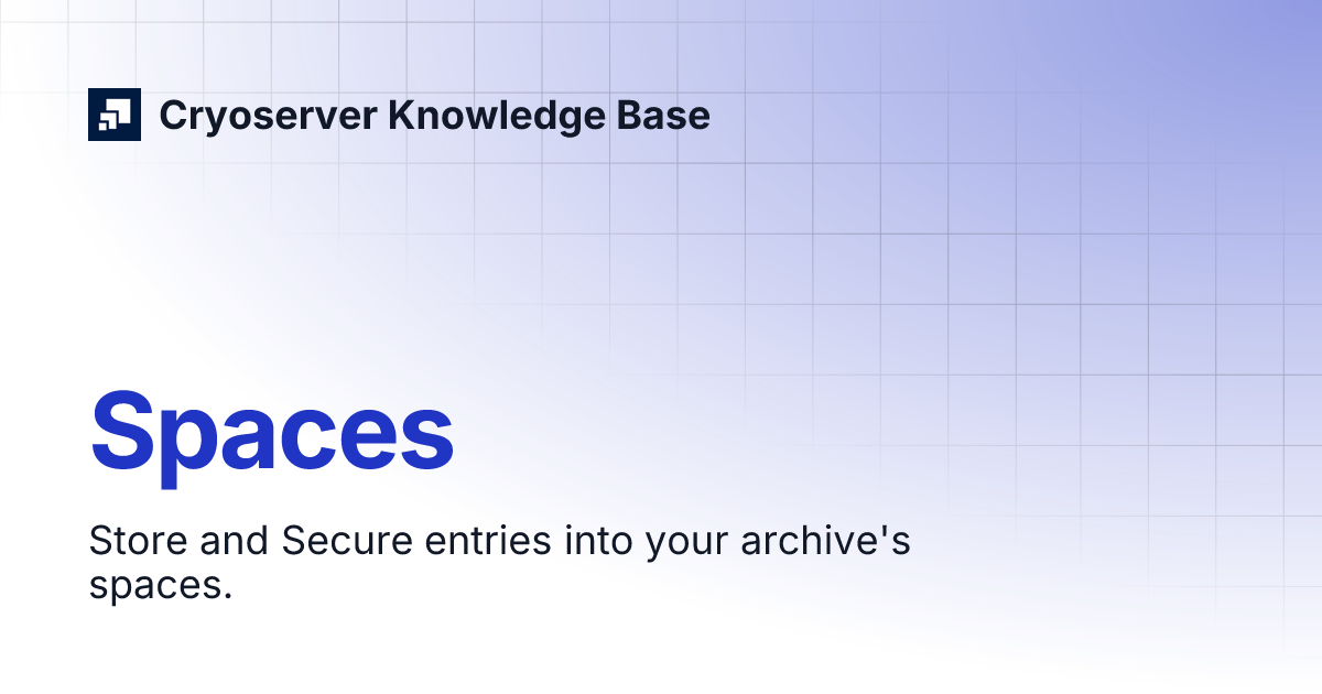 Spaces | Cryoserver Knowledge Base
