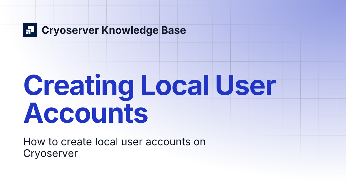 Creating Local User Accounts | Cryoserver Knowledge Base