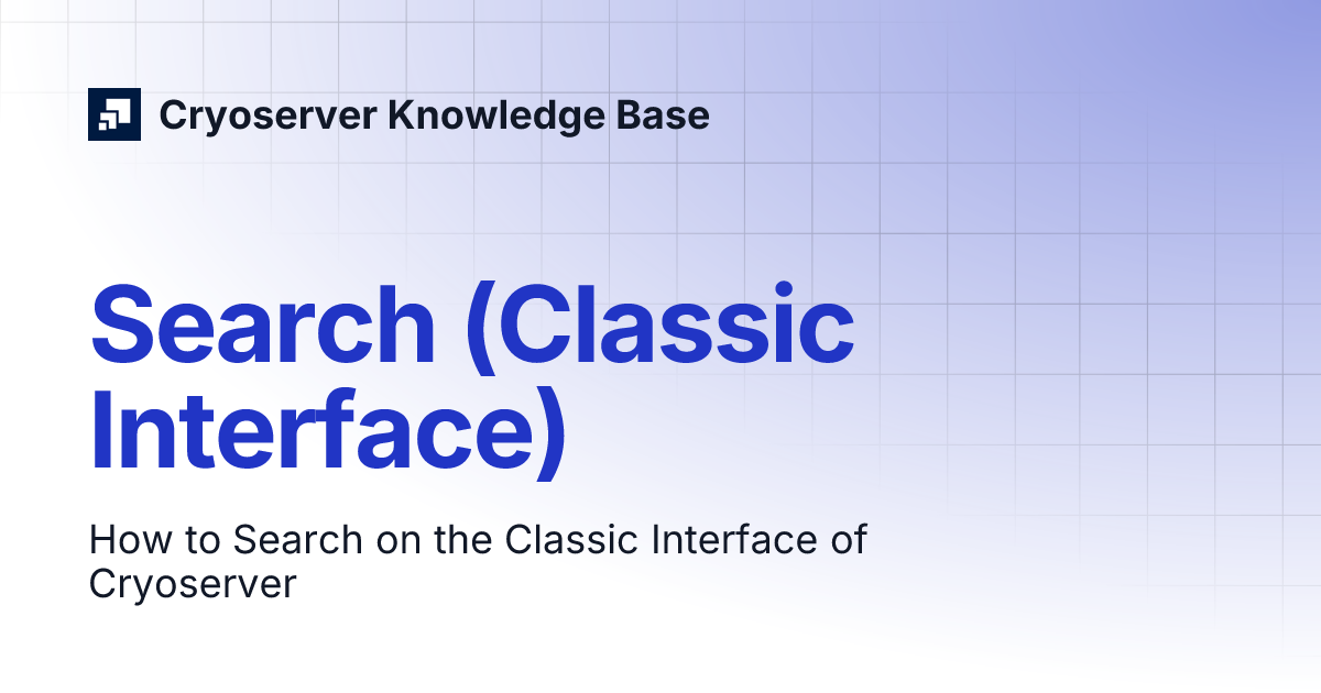 Search (Classic Interface) | Cryoserver Knowledge Base