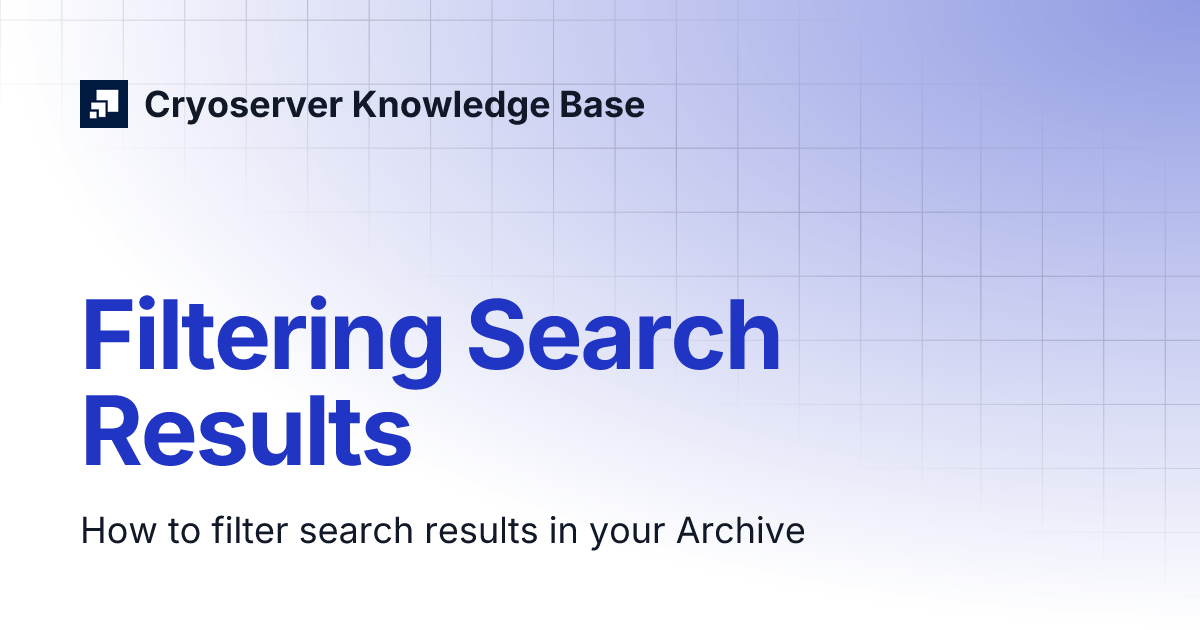 Filtering Search Results | Cryoserver Knowledge Base
